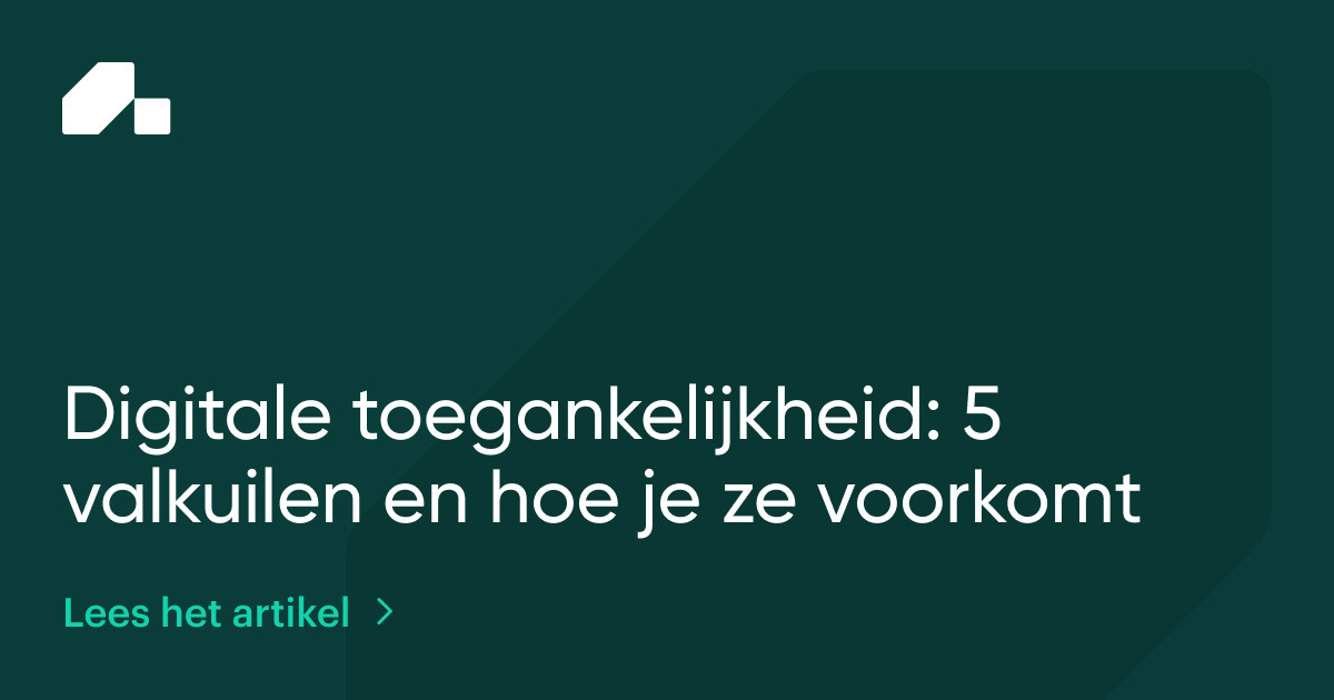 Digitale toegankelijkheid: 5 valkuilen en hoe je ze voorkomt